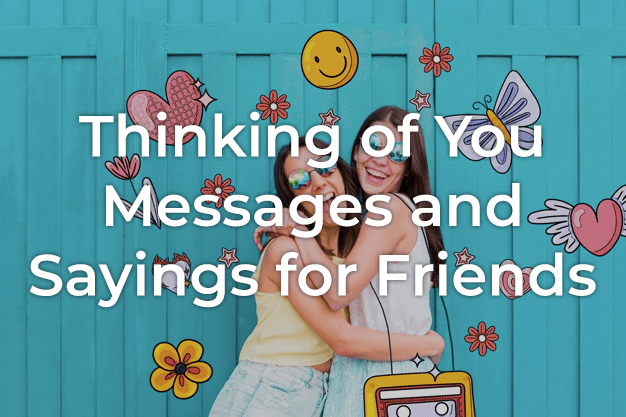 40 Thinking Of You Messages To A Friend Styiens